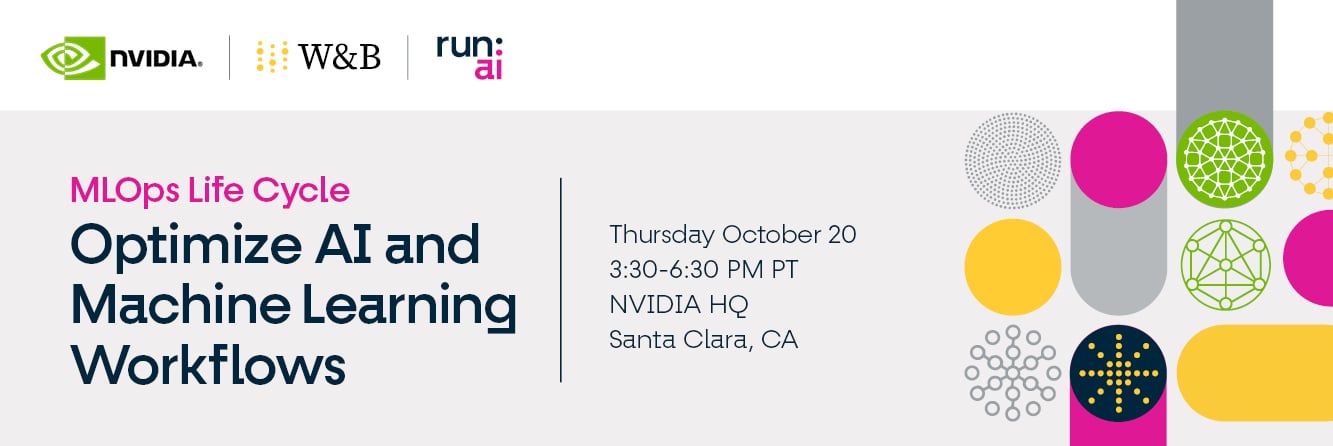 MLOps Life Cycle Round Table Event NVIDIA W&B Run:ai